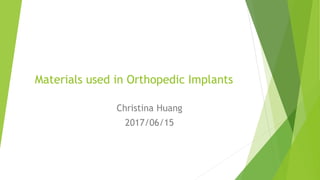 Materials used in Orthopedic Implants | PPTX