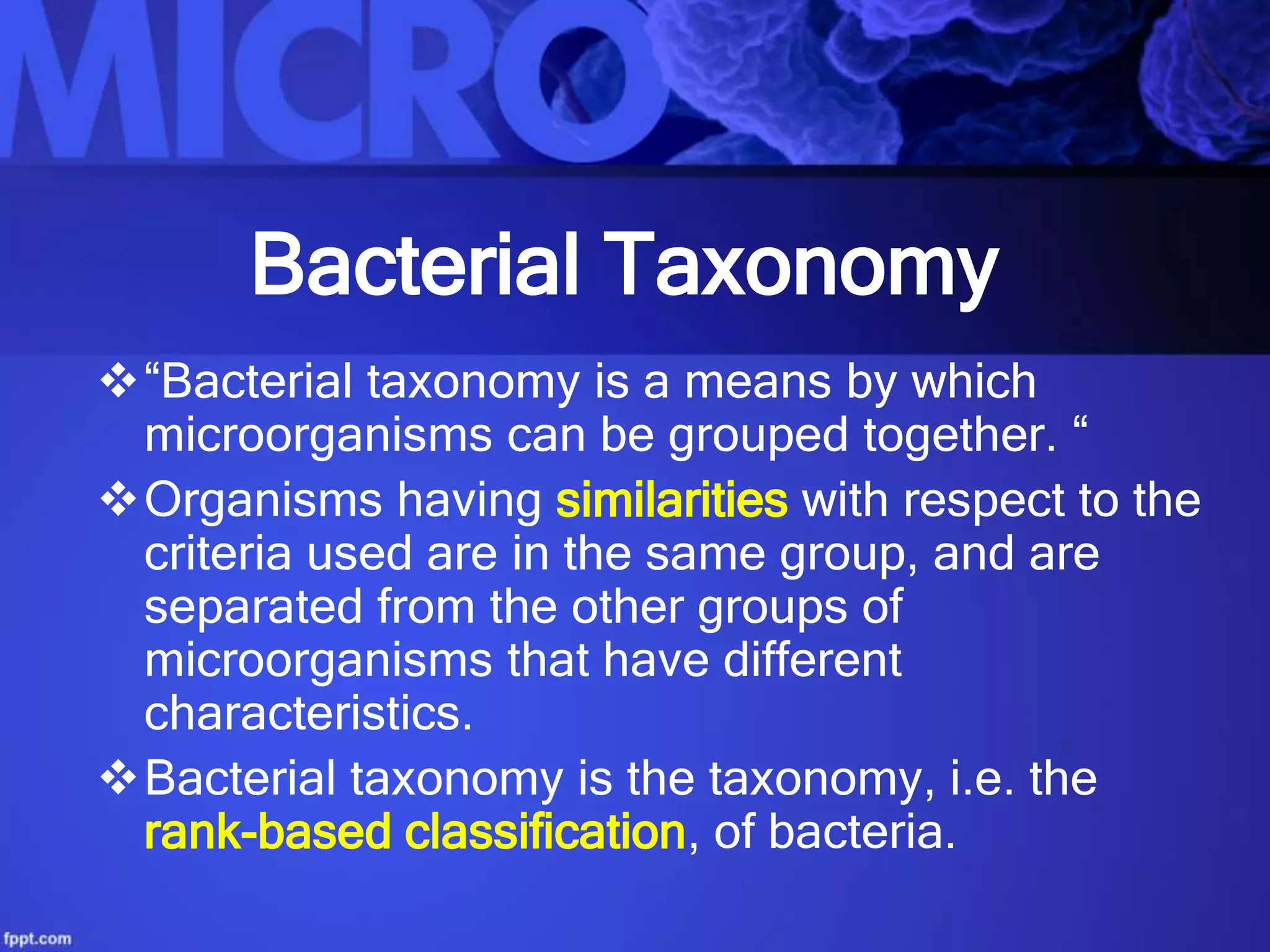 Taxonomy of Bacteria by BadShah | PPTX