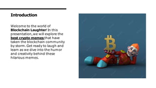 Blockchain Laughter: Exploring the Finest Crypto Memes | PPT