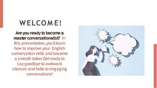 Fluency Boost: Mastering English Conversation Skills | PPTX