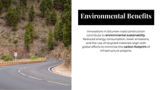 Bituman Road construction | New infrastructure innovations ppt | PDF