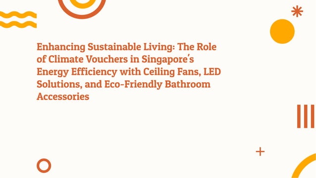 Enhancing Sustainable Living: The Role of Climate Vouchers in Singapore ...
