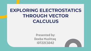 exploring electrostatic through vector calculus | PPT