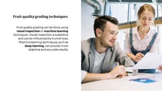 Fruit Quality Grading using Deep Learning | PPTX