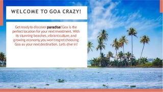 goa crazy why investing in paradise is the smartest move you'll ever ...
