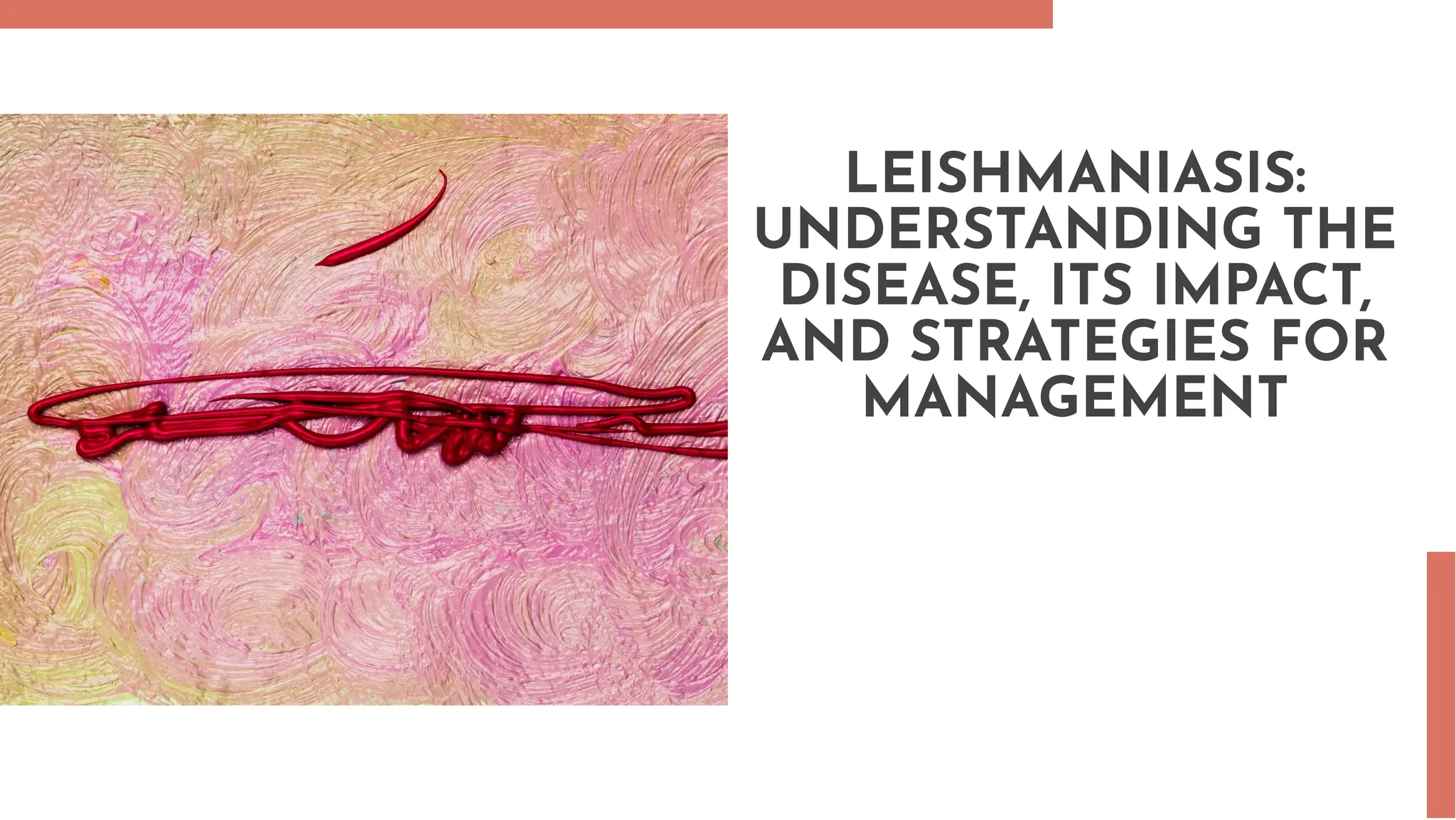 Leishmaniasis - Types, causes, prevention | PPT