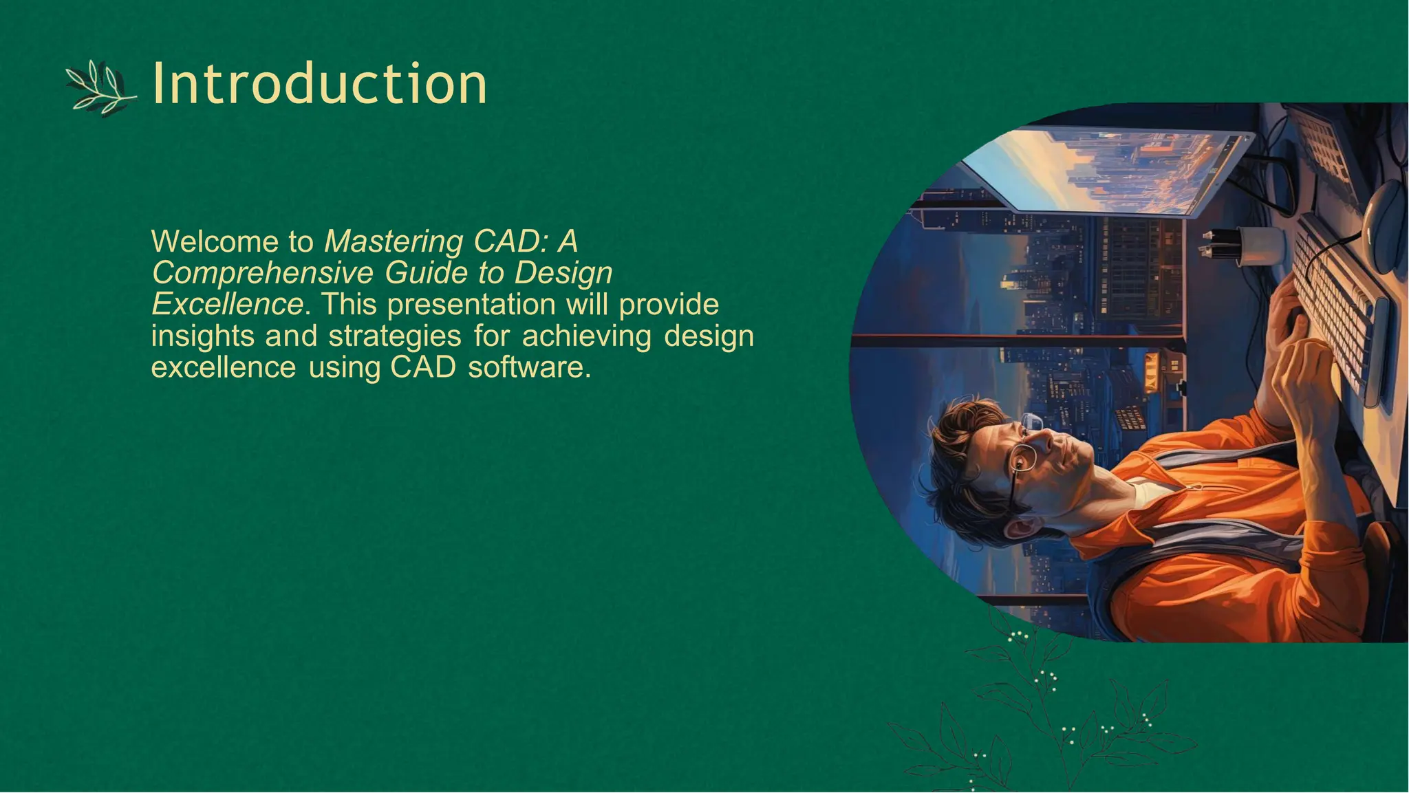 wepik-mastering-cad-a-comprehensive-guide-to-design-excellence-20240419015916Dblx.pptx