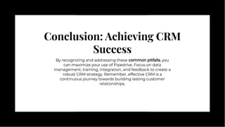 Mastering CRM avoiding the 5 common pitfalls with pipedrive | PPT