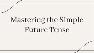 wepik-mastering-the-simple-future-tense-20240414202226rx9S.pdf