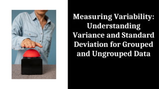 measuring variability grouped and ungrouped Statistics | PPTX
