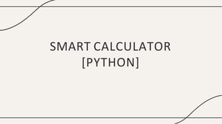 smart calculator in python(2 added functions) | PPT