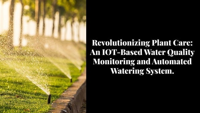 Revolutionizing Plant Care: An IOT-Based Water Quality Monitoring and ...