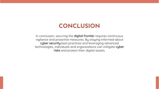 securing-the-digital-frontier-a-guide-to-cyber-security | PPT