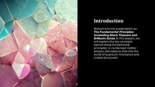 fundamental-principles-unraveling-bloch-theorem-and-brillouin-zones-20230727171556dYkg_(2)[1].pptx