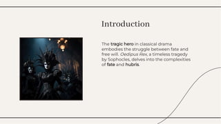 The tragic hero of Oedipus rex by Sophocles analysis | PPT