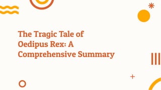 Oedipus Rex summary (tragedy). Oedipus the king story and plot | PDF