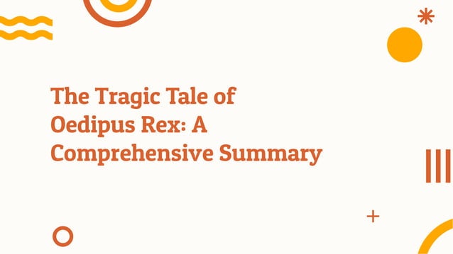 Oedipus Rex summary (tragedy). Oedipus the king story and plot | PPT