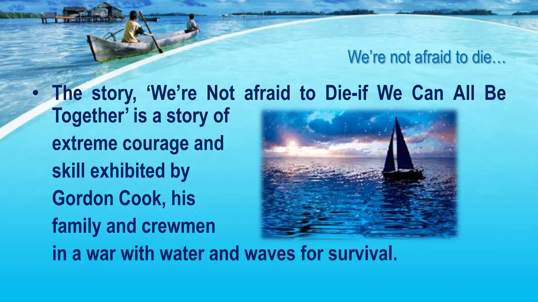 We're not afraid to die if we can all be together | PPTX