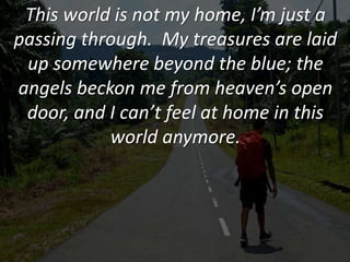 We're not home yet | PPTX | Christianity | Religion & Spirituality