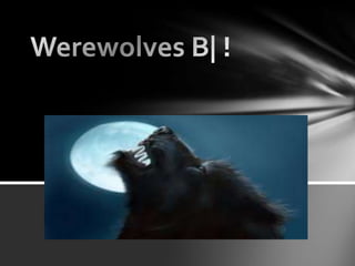 Werewolves | PPTX
