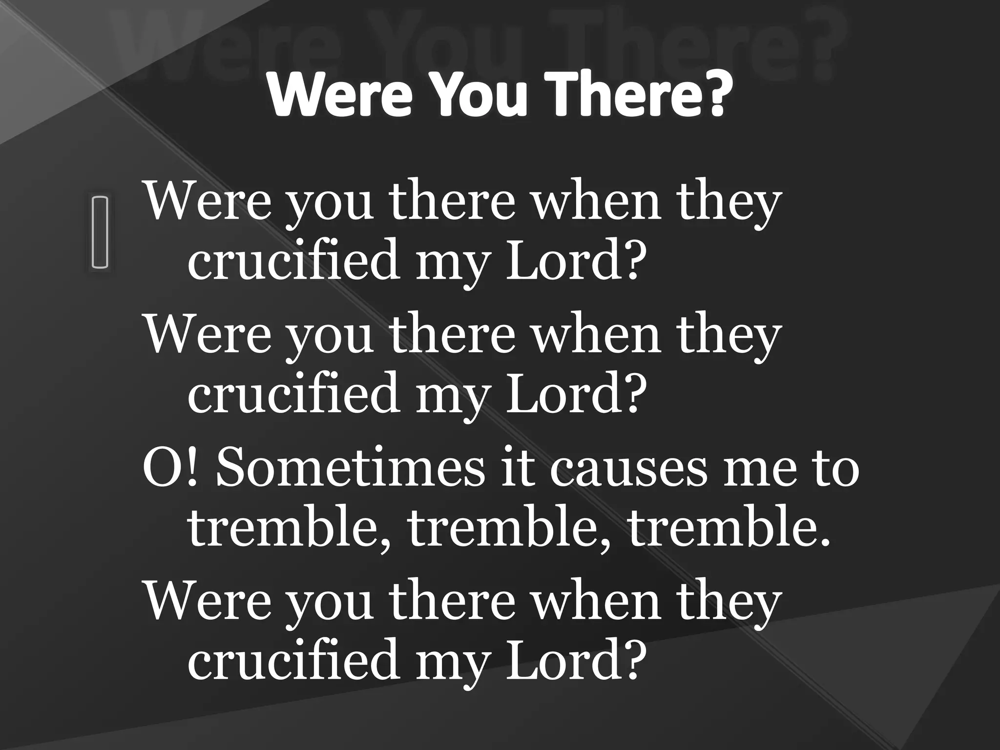 Were You There (SDA Hymnal #158).pptx