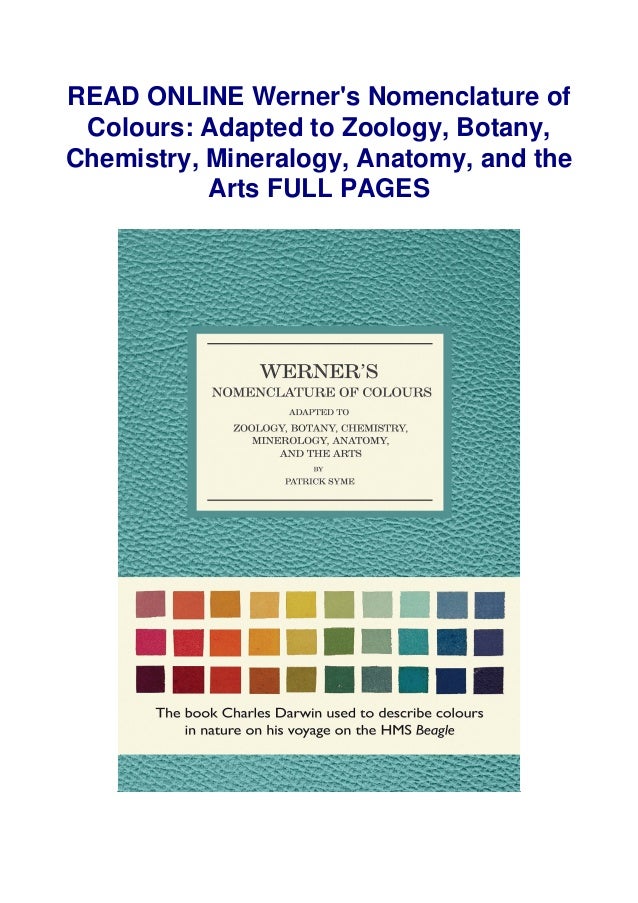 Werner's Nomenclature of Colours: Adapted to Zoology, Botany, Chemistry,
