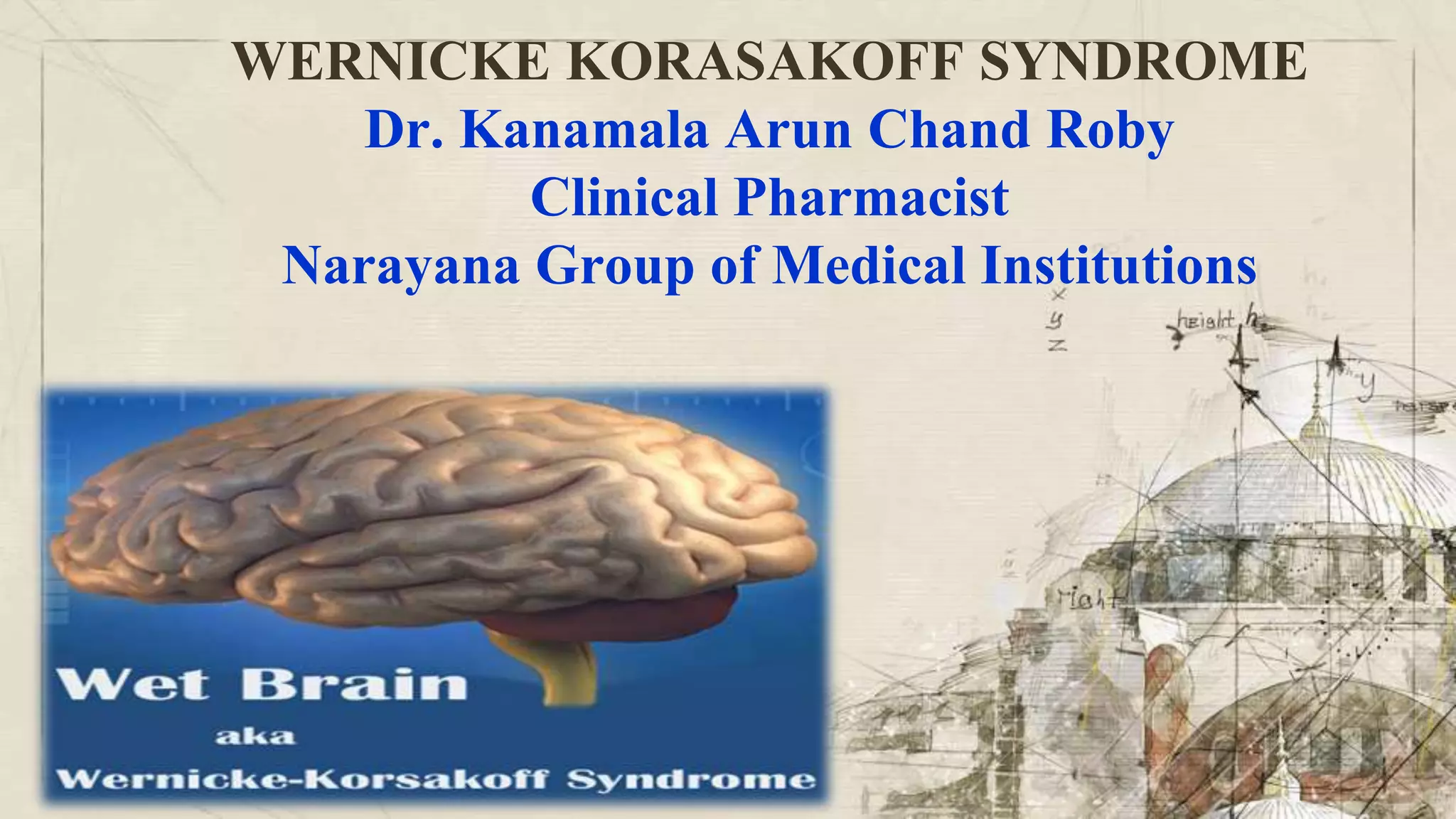 Wernicke korsakoff syndrome ppt | PPTX