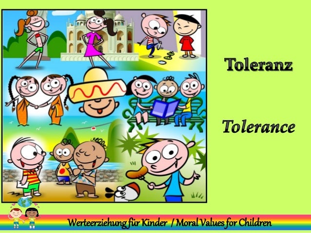 Werteerziehung: Toleranz - Moral Values: Tolerance