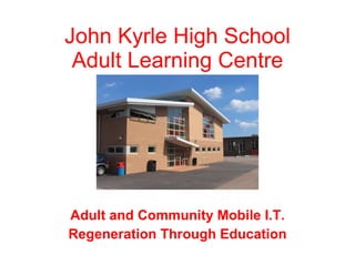 West Midlands John Kyrle High School Adult & Community Learning Centre ...