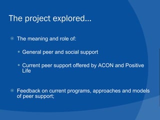 HIV+ Peer Support Evaluation Project: Positive Life (NSW) and ACON | PPT