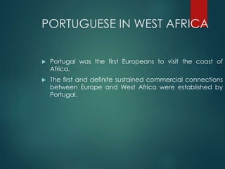 West africa and_the_portuguese_up_to_____ | PPT