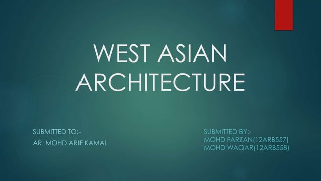 West asian architecture | PPTX | Geography | Science