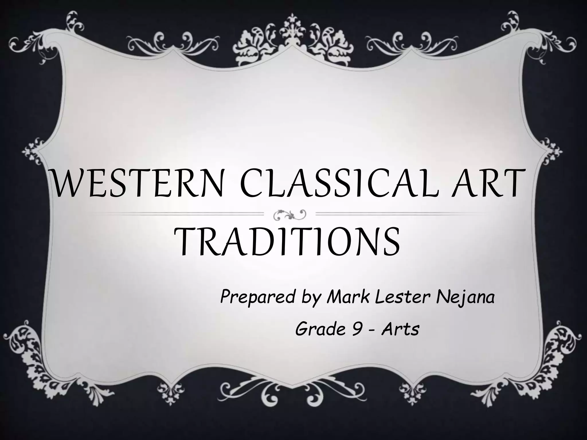 Western classical art traditions grade 9 | PPTX