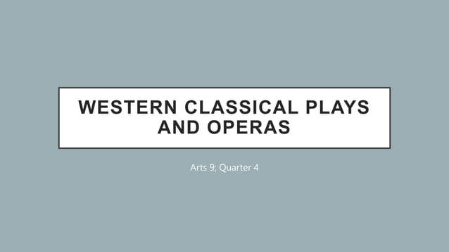 Western Classical Plays and Operas Art 9.pptx | Comedy | Genres