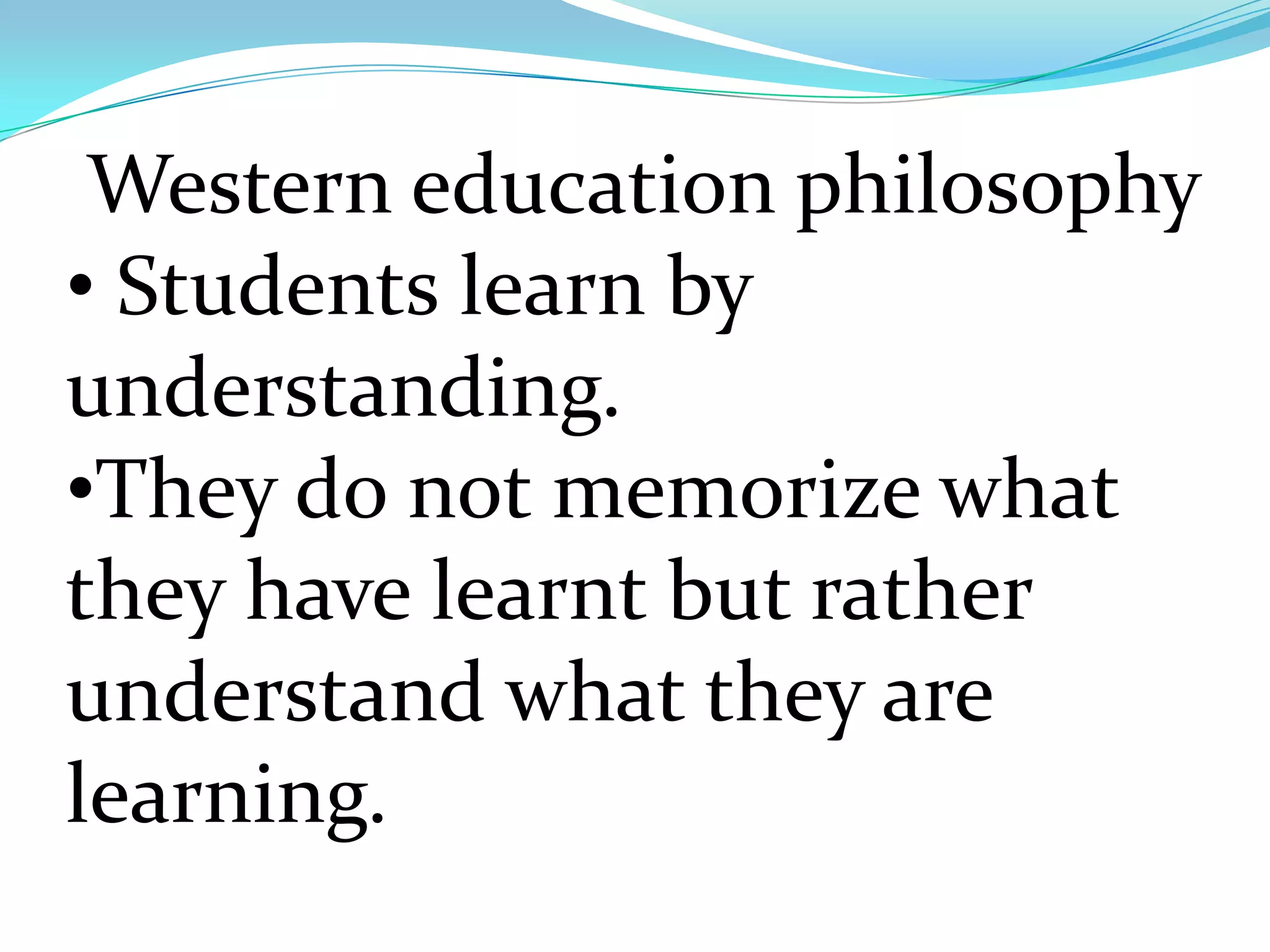 Western versus eastern philosophy of education | PPTX