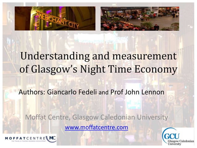 Understanding and Measurement of Glasgow's Night Time Economy | PPT