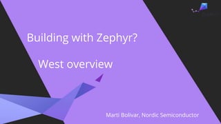 Zephyr Project - West Overview | PPTX