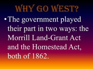 Laws that Made it Easier to "Go West" | PPT