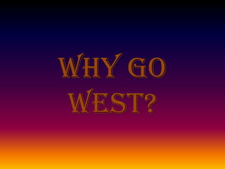 Laws that Made it Easier to "Go West" | PPT