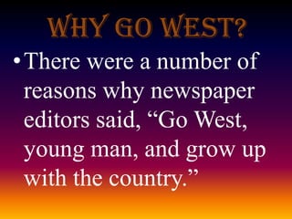 Laws that Made it Easier to "Go West" | PPT
