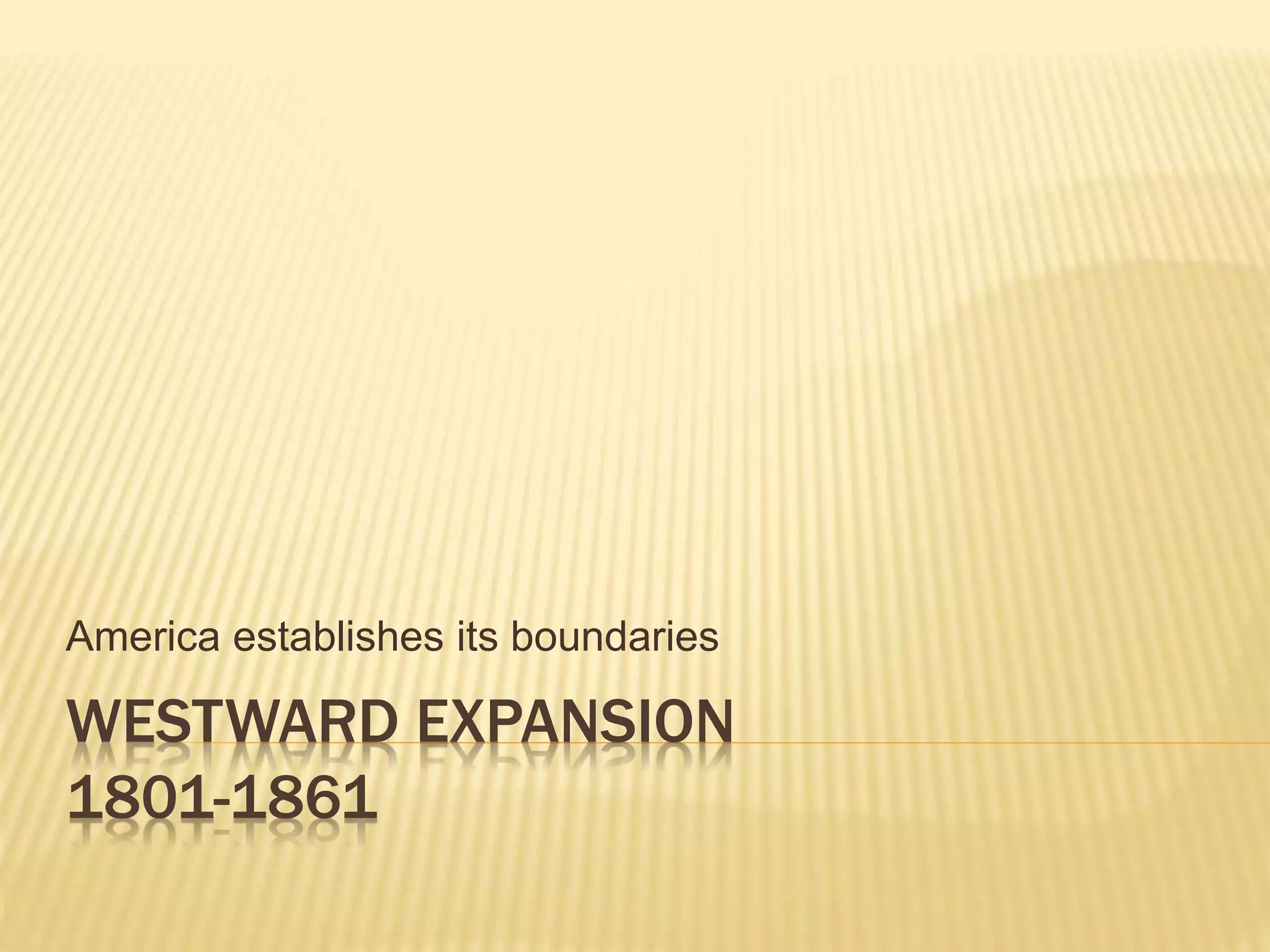 Westward expansion ppt | PPTX