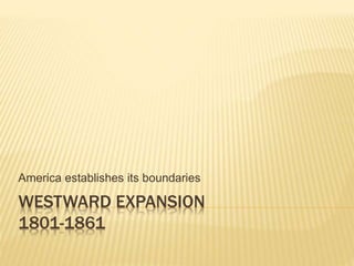 Westward expansion ppt | PPTX