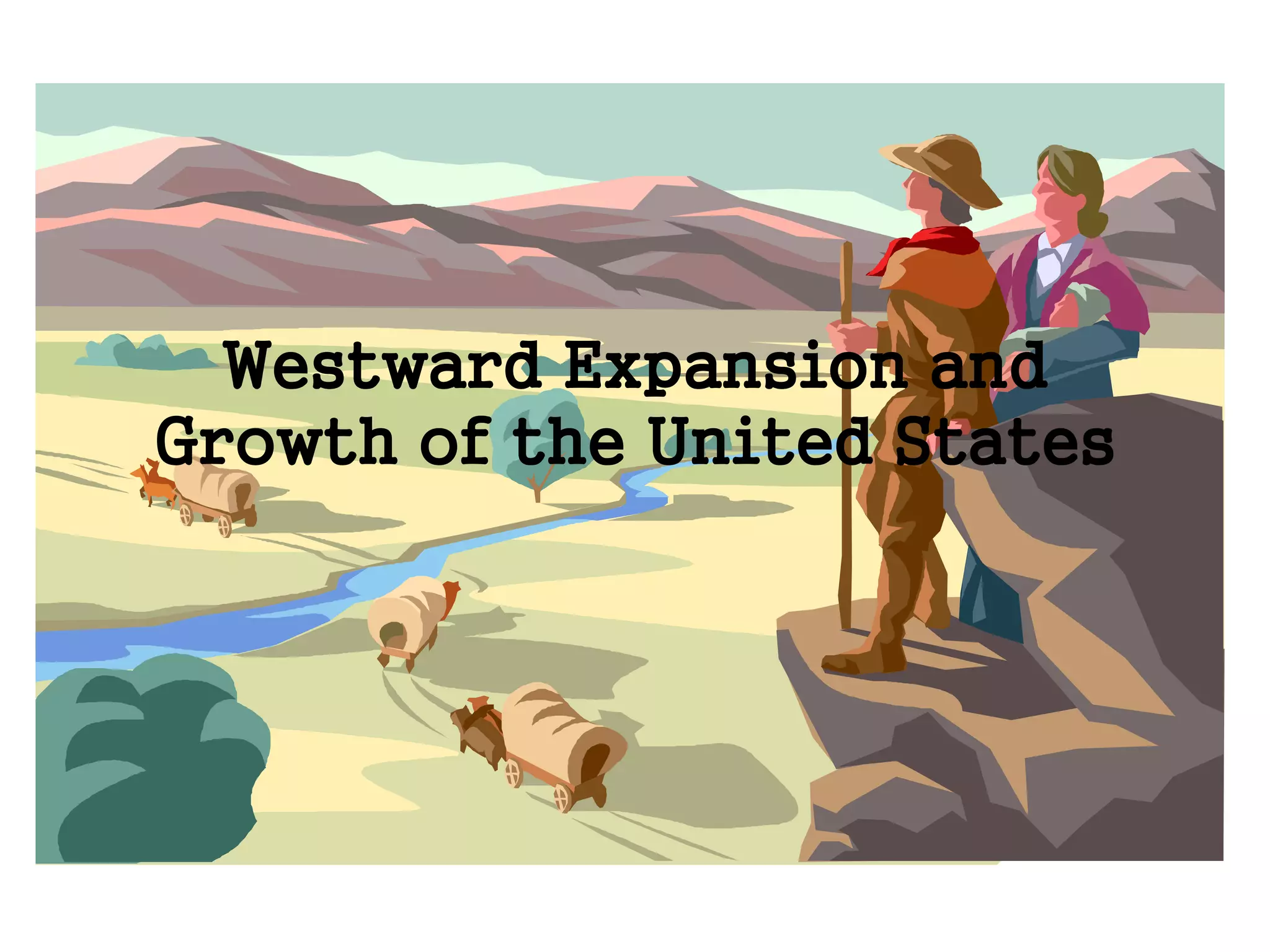 Westward migration and growth of the united states(benedick) | PPTX