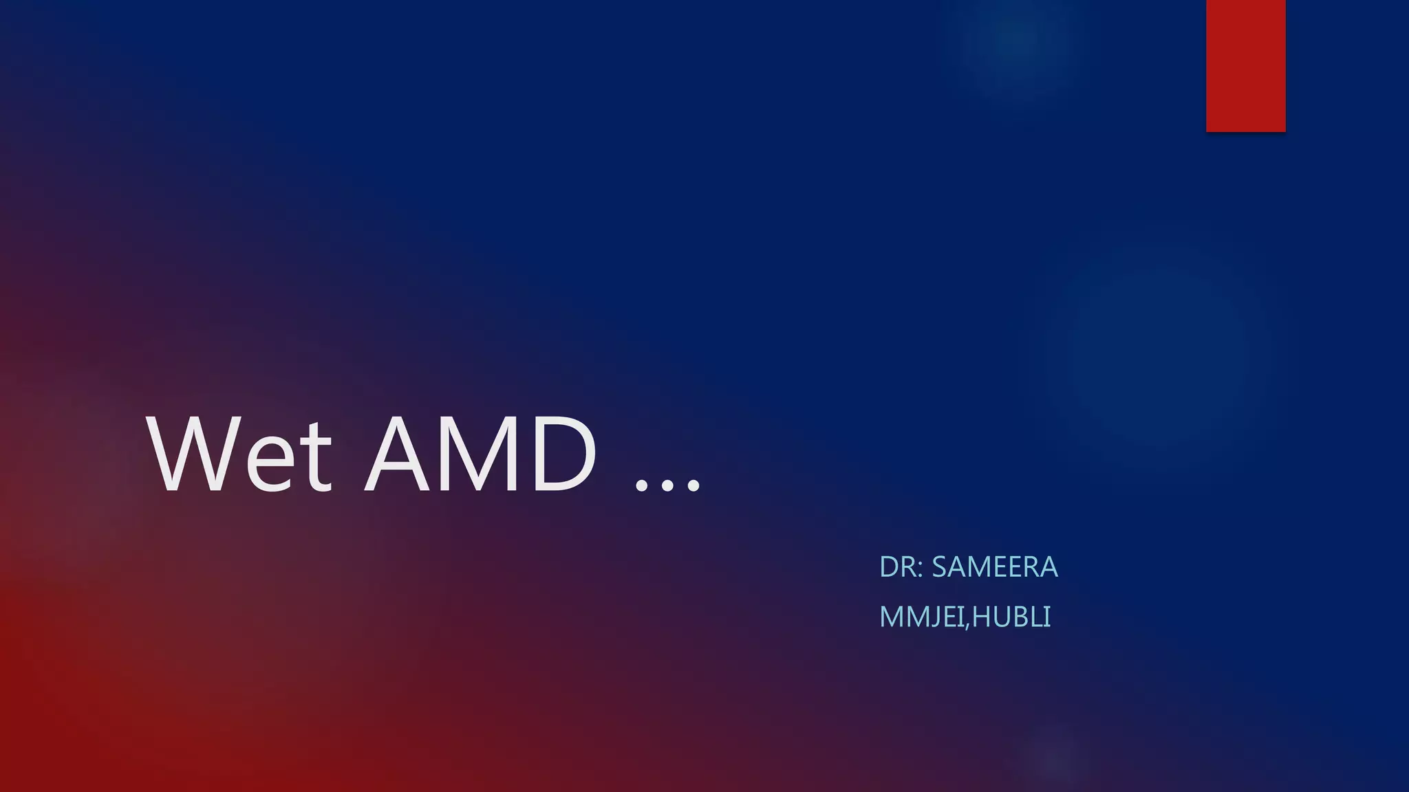 Wet AMD- Aug 2017 | PPTX