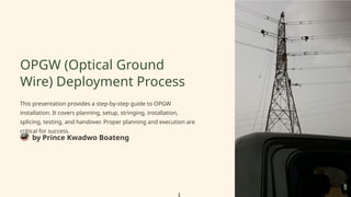 OPGW-Optical-Ground-Wire-Deployment-Process.pptx
