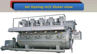 Jet Dyeing Machine | PPTX