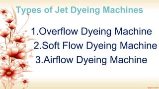 Jet Dyeing Machine | PPTX
