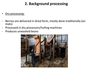 Wet mills in coffee processing: Investments, use, and constraints | PPTX