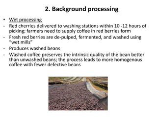 Wet mills in coffee processing: Investments, use, and constraints | PPTX