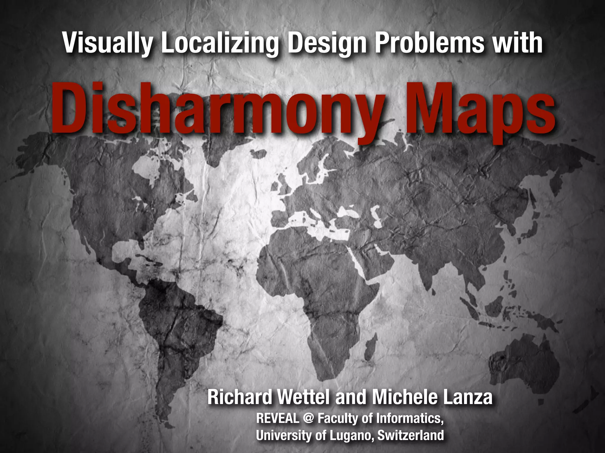 Visually Localizing Design Problems with Disharmony Maps | PPT